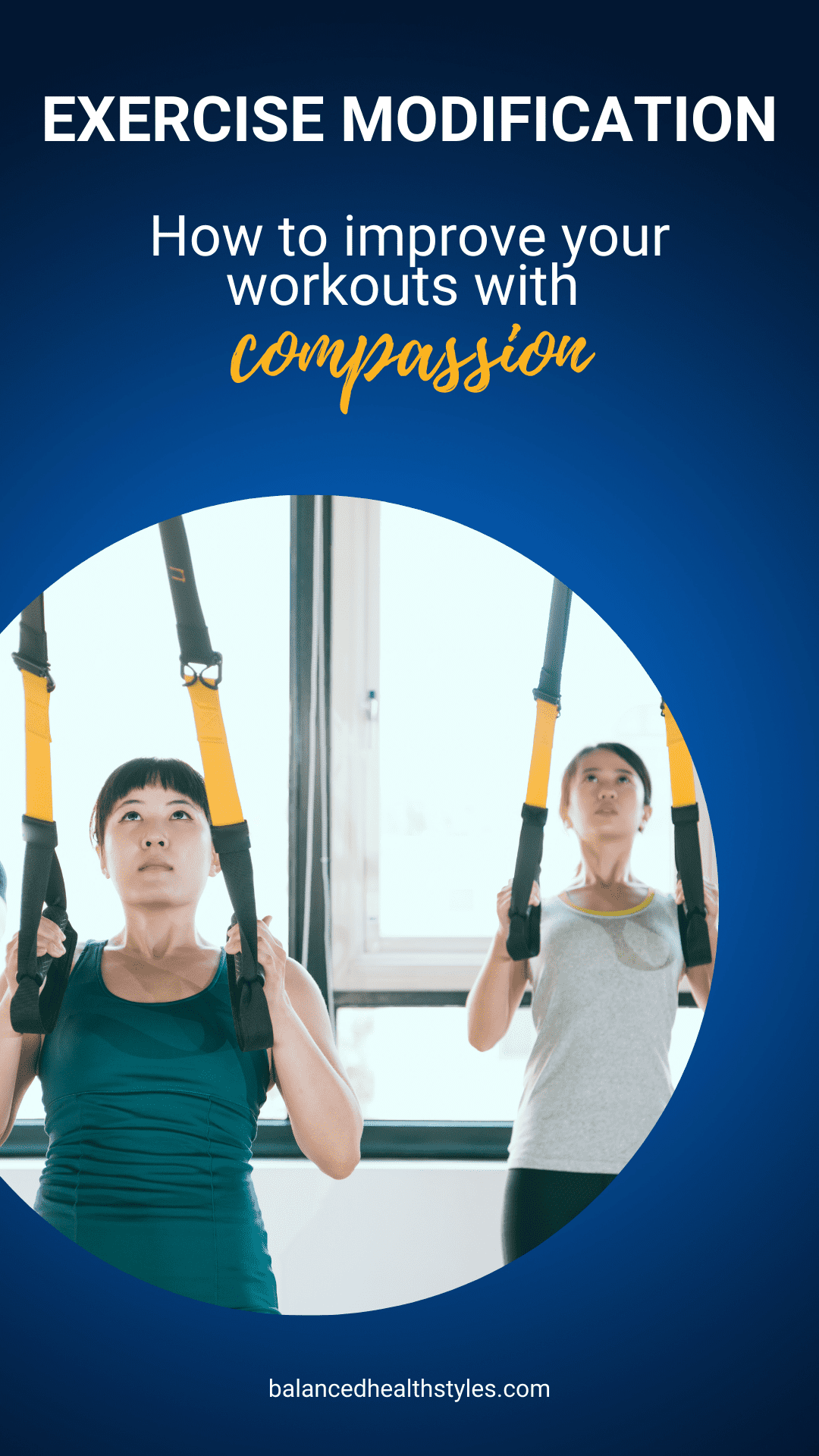 Exercise Modification: How to improve your workouts with compassion